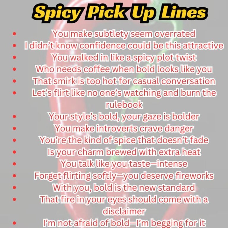 400+ Spicy Pick Up Lines That Impress Quickly 2025 - captionbluf.com