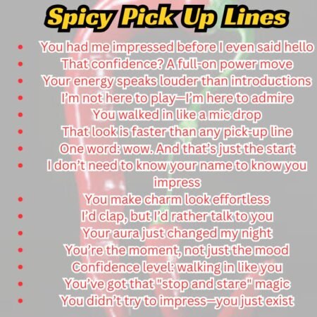 400+ Spicy Pick Up Lines That Impress Quickly 2025 - captionbluf.com